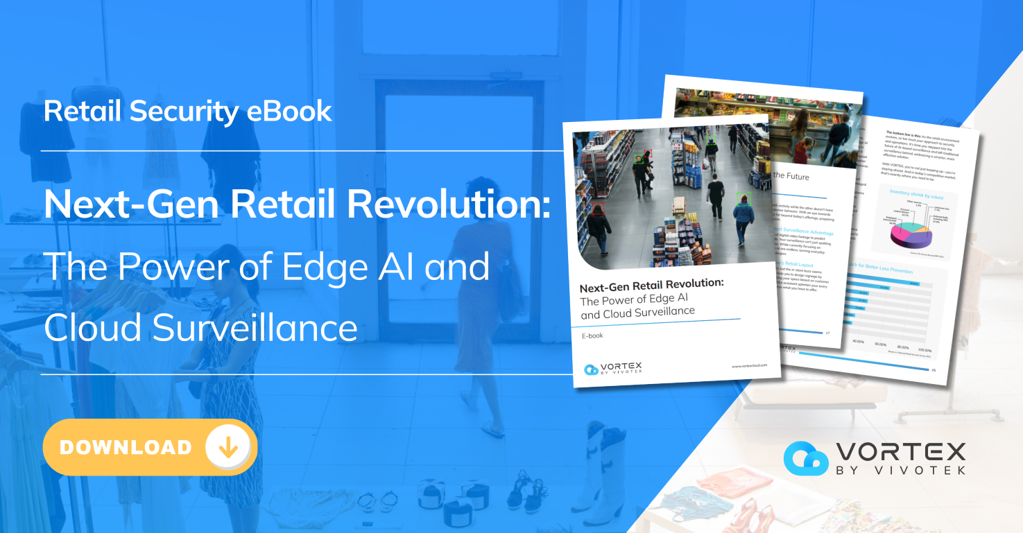 Unlock the Future of Retail with AI and Cloud Surveillance | VORTEX